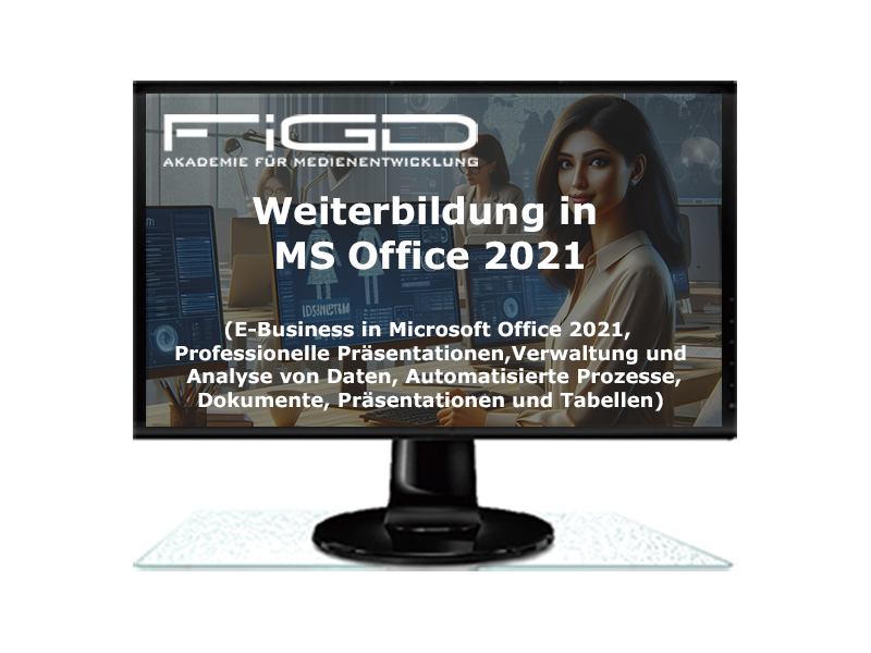 E-Business in Microsoft Office 2021, FiGD Akademie GmbH, Story - lifePR