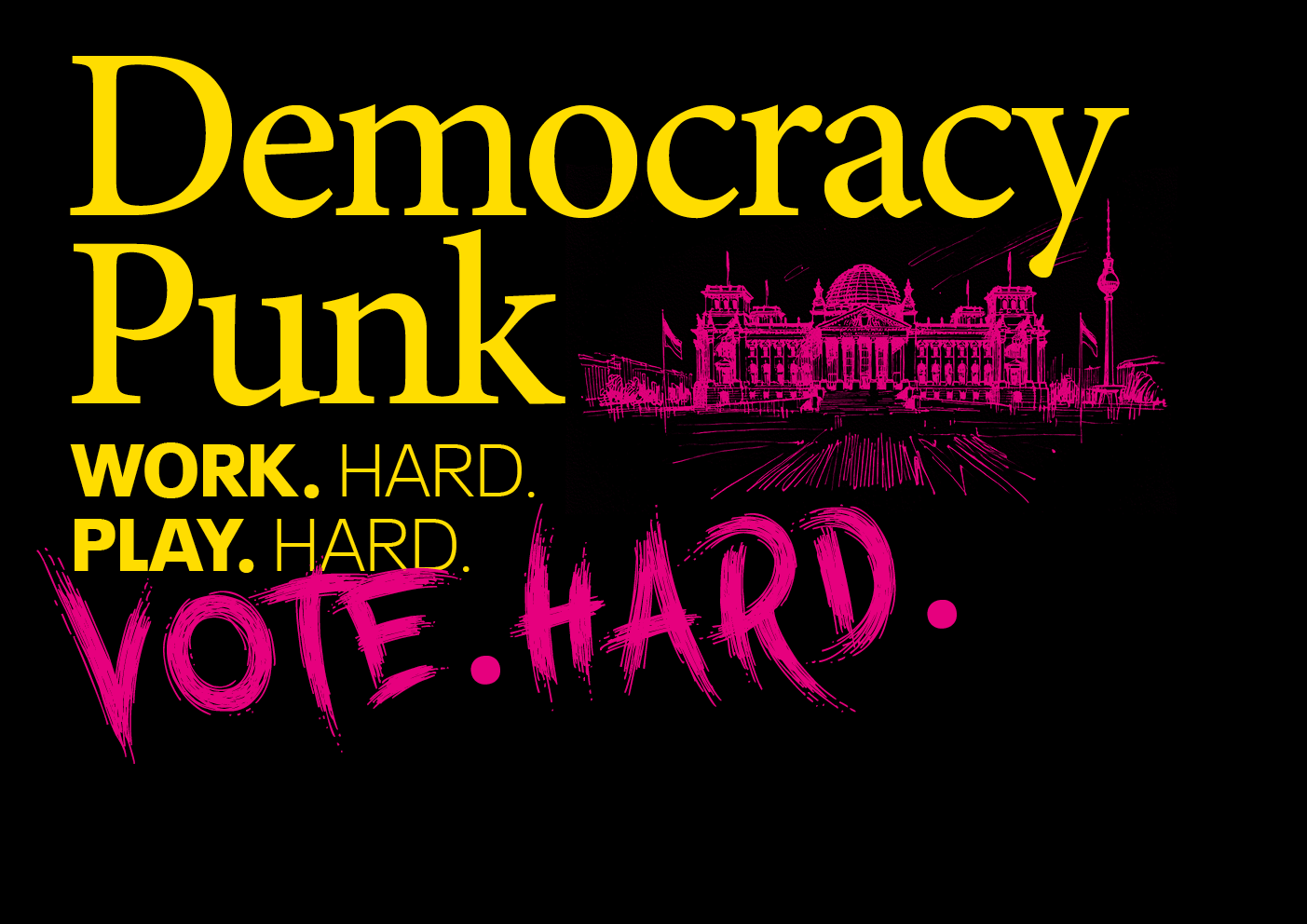 „Democracy Punk – Work Hard, Play Hard, Vote Hard“: „Business Punk ...