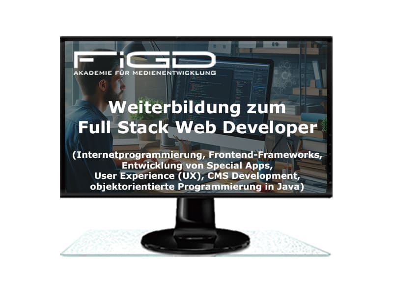 Professionelle Weiterbildung zum Full Stack Web Developer, FiGD Akademie GmbH, Story - lifePR