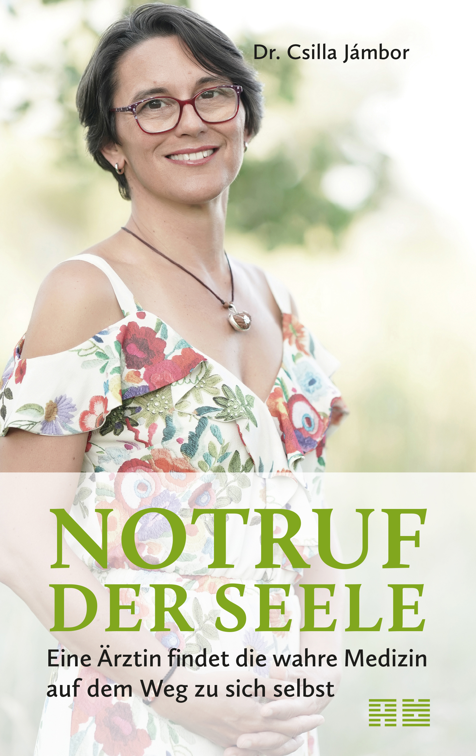 Notruf der Seele - Eine Ärztin findet die wahre Medizin auf dem Weg zu ...