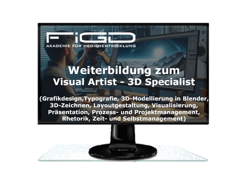 Zukunftsweisende Weiterbildung zum “Visual Artist - 3D Specialist ...